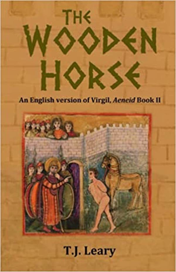 THE WOODEN HORSE: An English version of Virgil, Aeneid Book II ... THE WOODEN HORSE: An English version of Virgil, Aeneid Book II ...